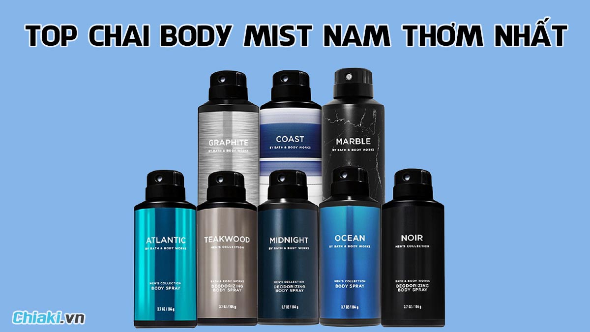 Top 10 body mist nam thơm nhất, lưu hương cực lâu không nên bỏ qua
