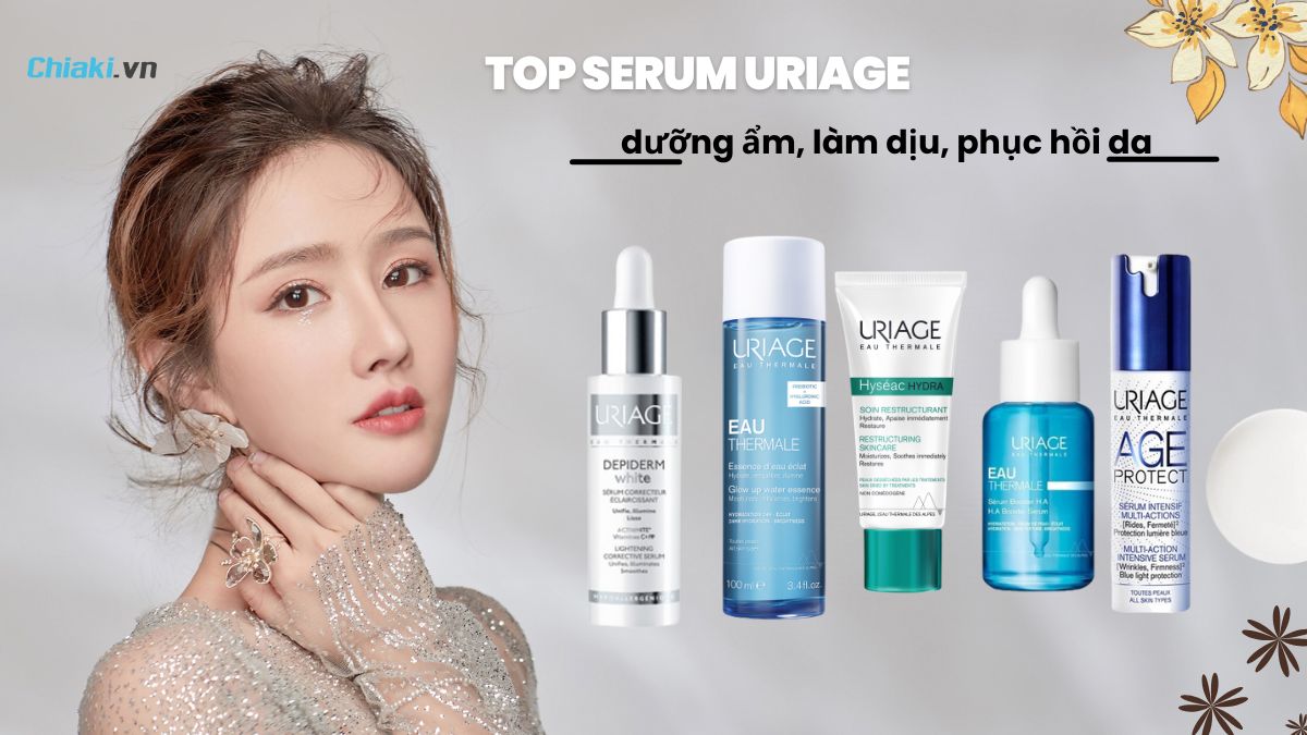Review top 6 serum Uriage dưỡng ẩm, làm dịu, phục hồi da hiệu quả