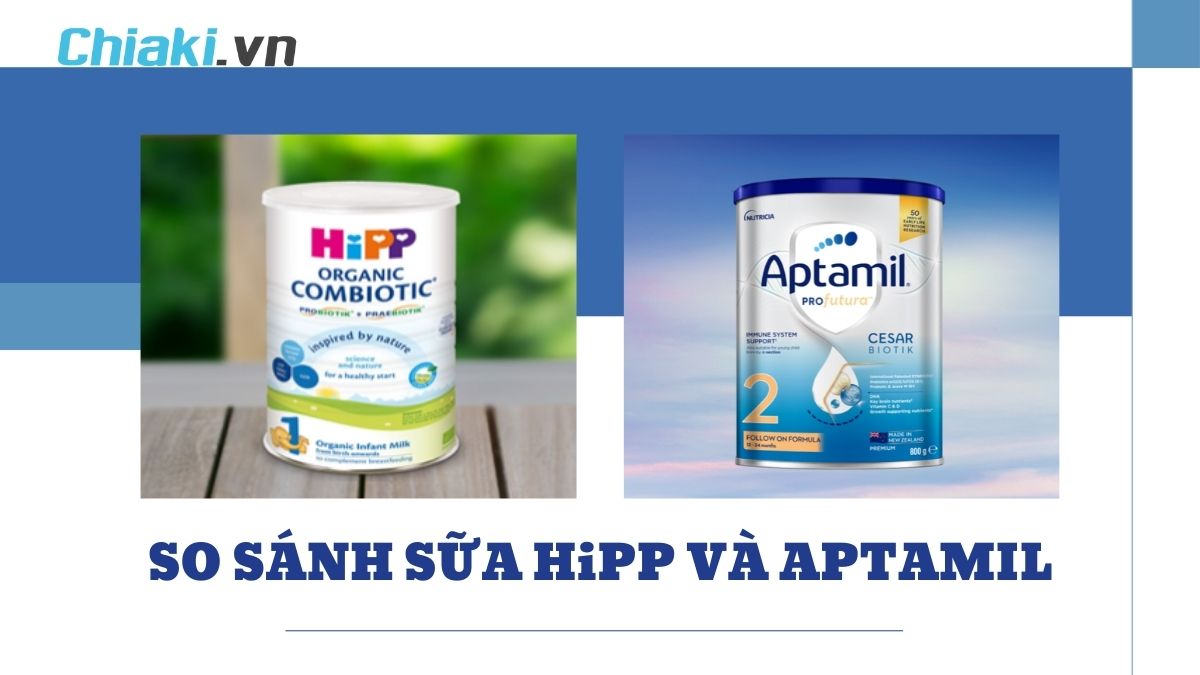 So sánh sữa HiPP và Aptamil: Mẹ nên dùng loại nào cho bé?